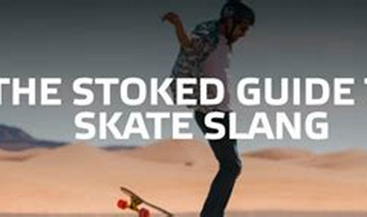 Learn Skate Slang: A Skater's Lingo Guide!